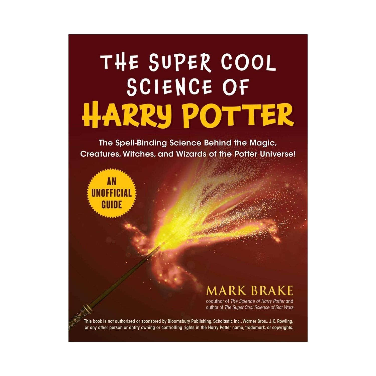 The Super Cool Science of Harry Potter: The Spell-Binding Science ...