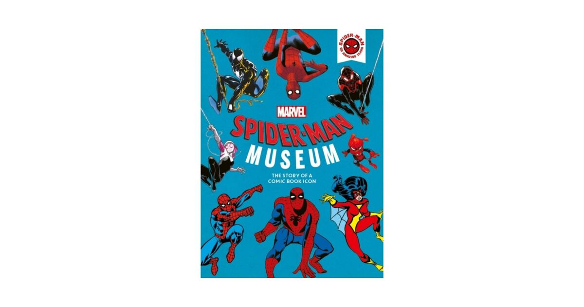 Marvel Spider-Man Museum : The Story of a Marvel Comic Book Icon ...