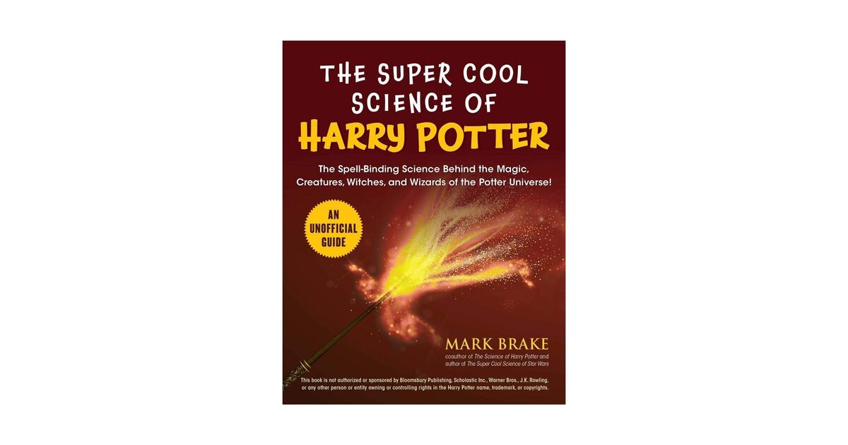 Συλλεκτικό Βιβλίο The Super Cool Science of Harry Potter: The Spell ...