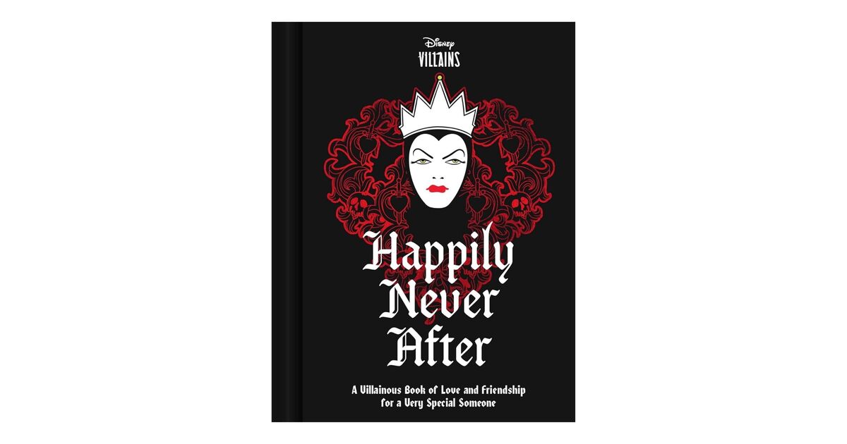 Disney Villains Happily Never After : A Villainous Book of Affection for a Very Special Someone ...