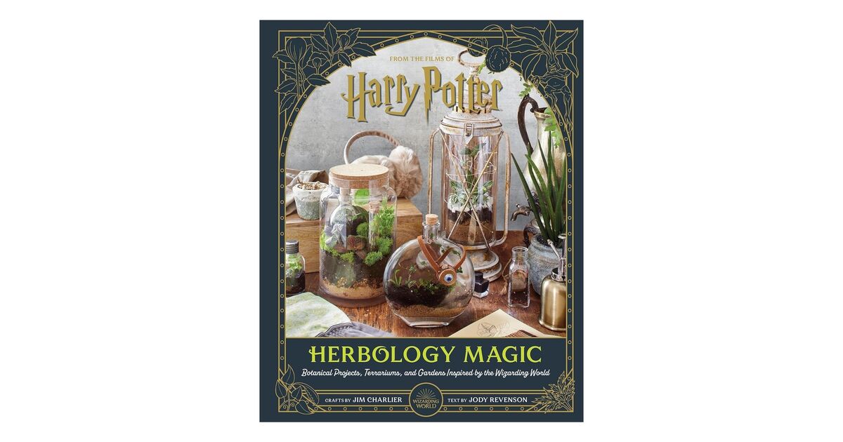 Harry Potter: Herbology Magic: Botanical Projects, Terrariums, and ...