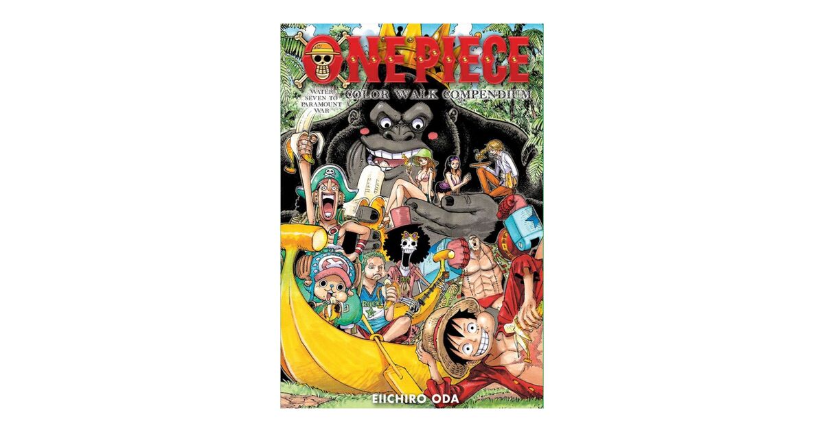One Piece Color Walk Compendium: Water Seven to Paramount War | Nerdom